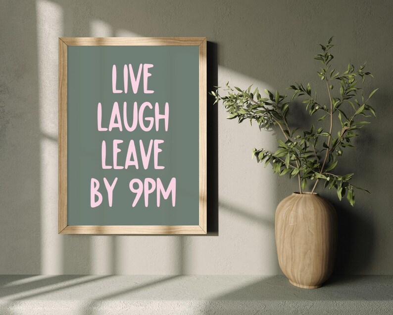 Please Leave by 9pm Funny Welcome Print, Funny Quote Greeting Wall Art ...