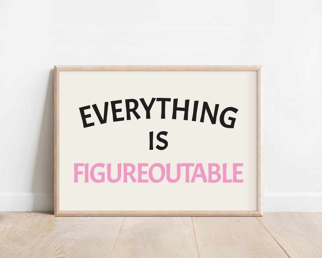 Everything is Figureoutable Print Uplifting Quote Inspirational Poster Pink Typography Art ...