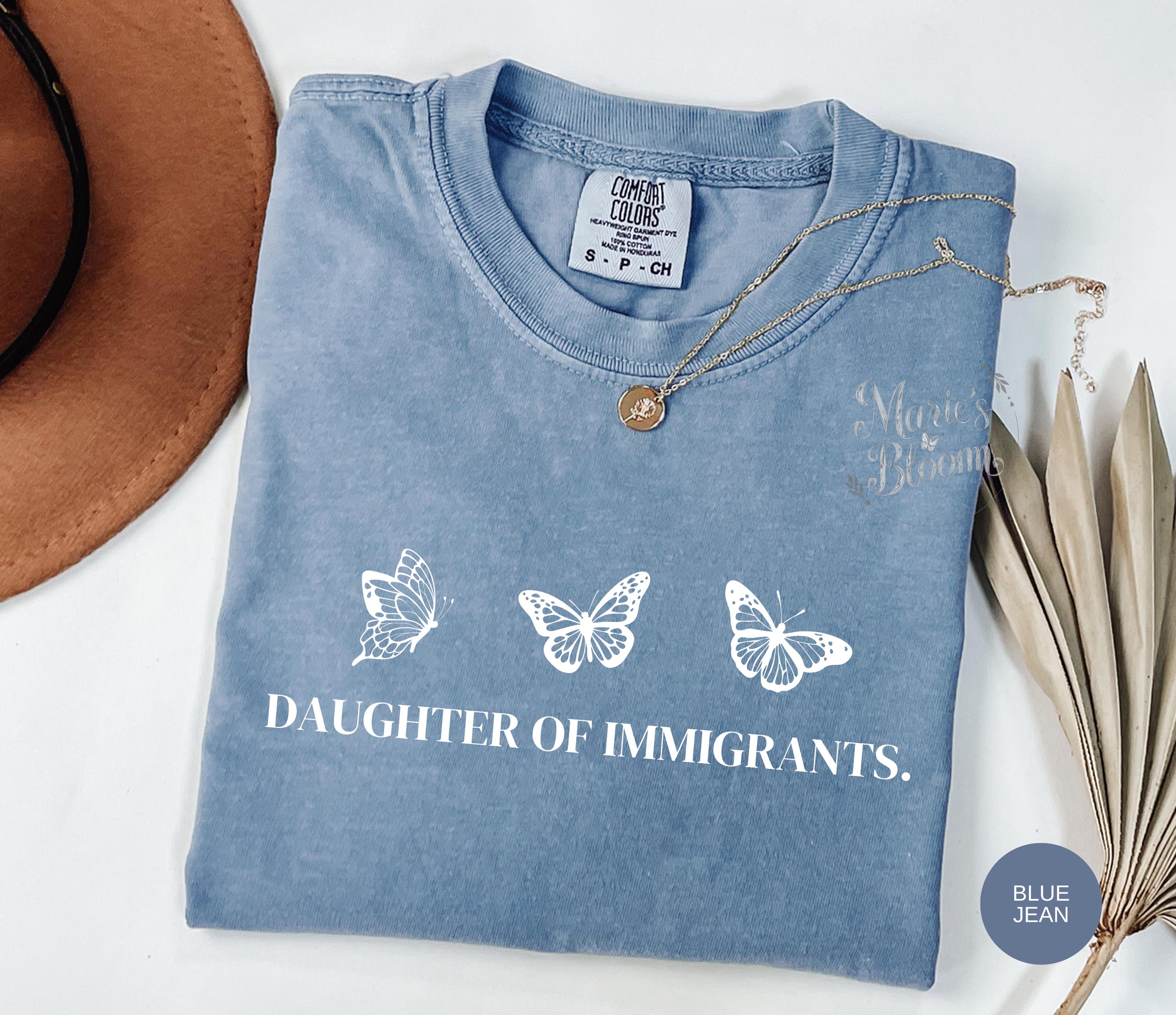 Daughter of Immigrants T-shirt| Pro Immigration Shirt| Human Rights Tee ...