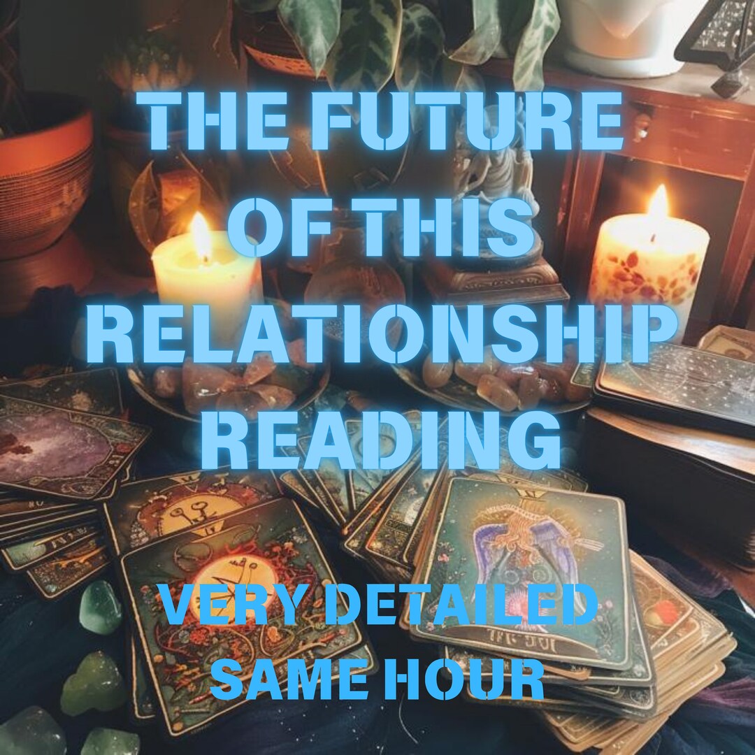 Explore Your Relationship's Future With a Same Hour Tarot Reading ...