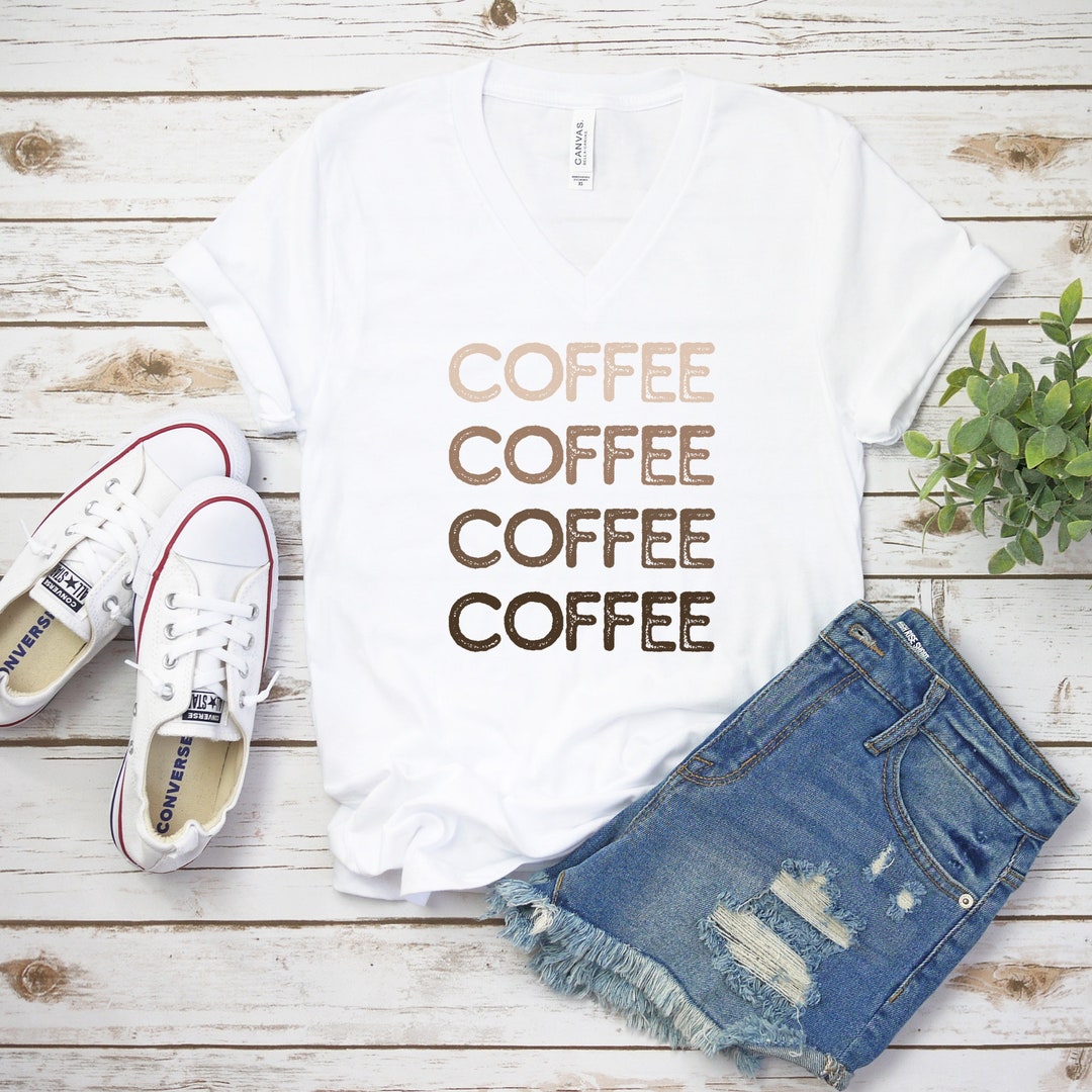 Cute Coffee Themed V-neck | Coffee Gift for Her | Funny Coffee Tee ...