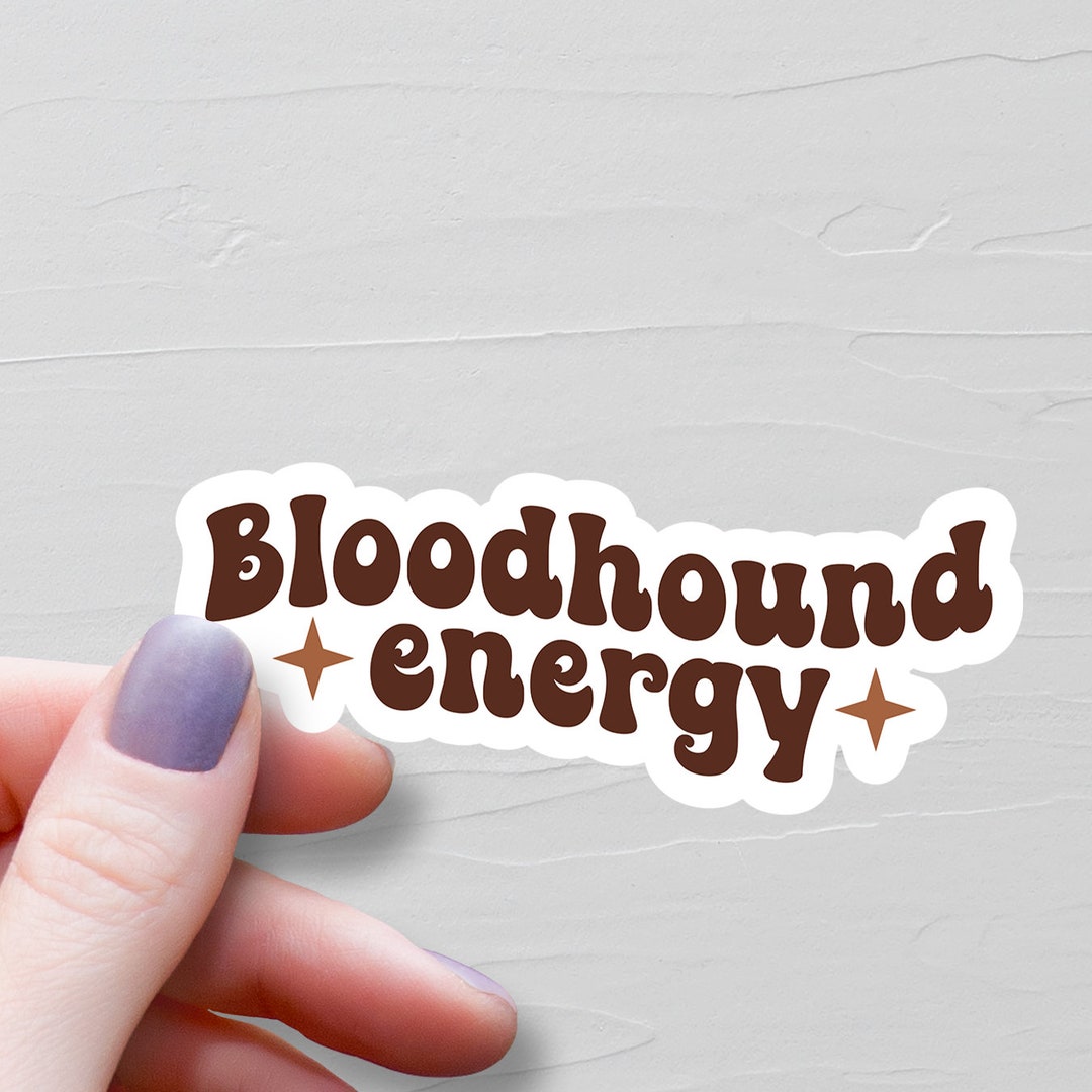 Bloodhound Energy Sticker, Vinyl Stickers, Bloodhound Stickers ...