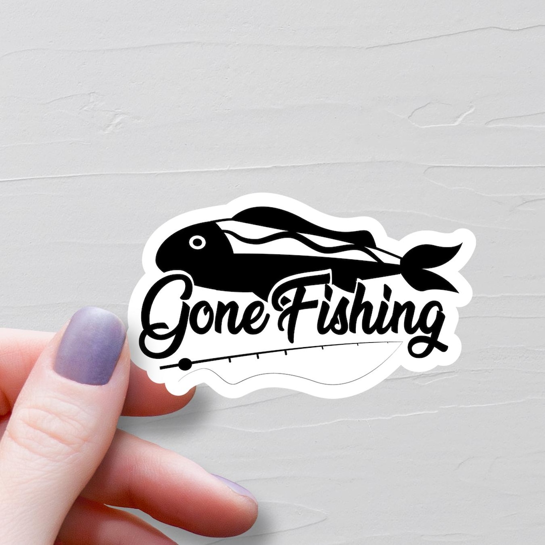 Gone Fishing Sticker, Vinyl Stickers, Water Bottle Stickers, Laptop ...
