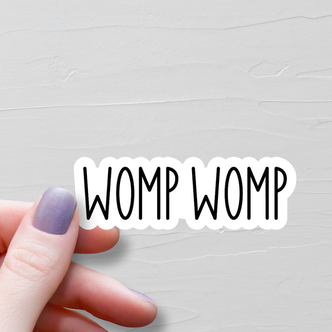 Womp Womp Sticker, Vinyl Stickers, Gen Z Stickers, Water Bottle ...