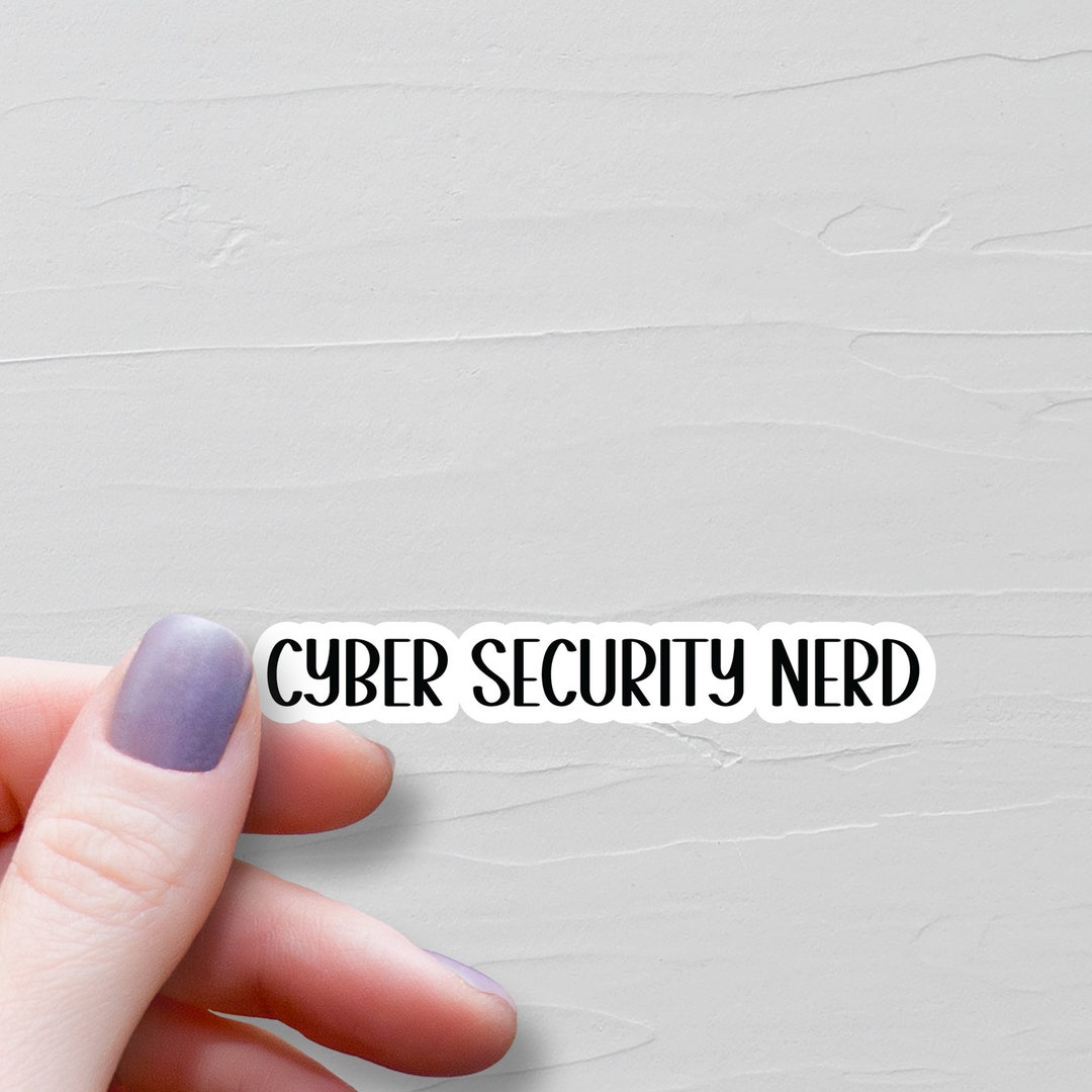 Cyber Security Nerd Sticker, Vinyl Stickers, Cyber Security Gifts, IT ...