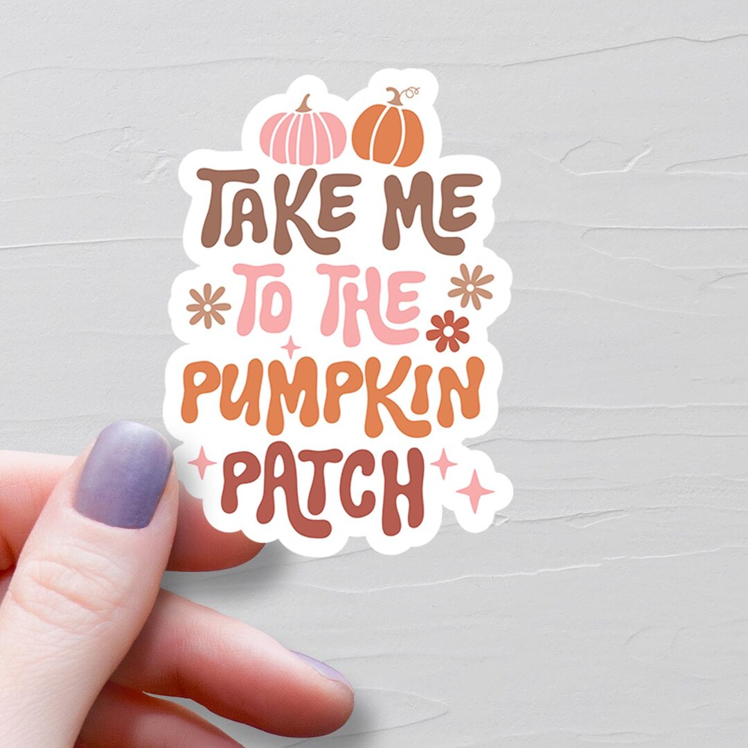 Take Me to the Pumpkin Patch Sticker, Vinyl Stickers, Cozy Fall ...