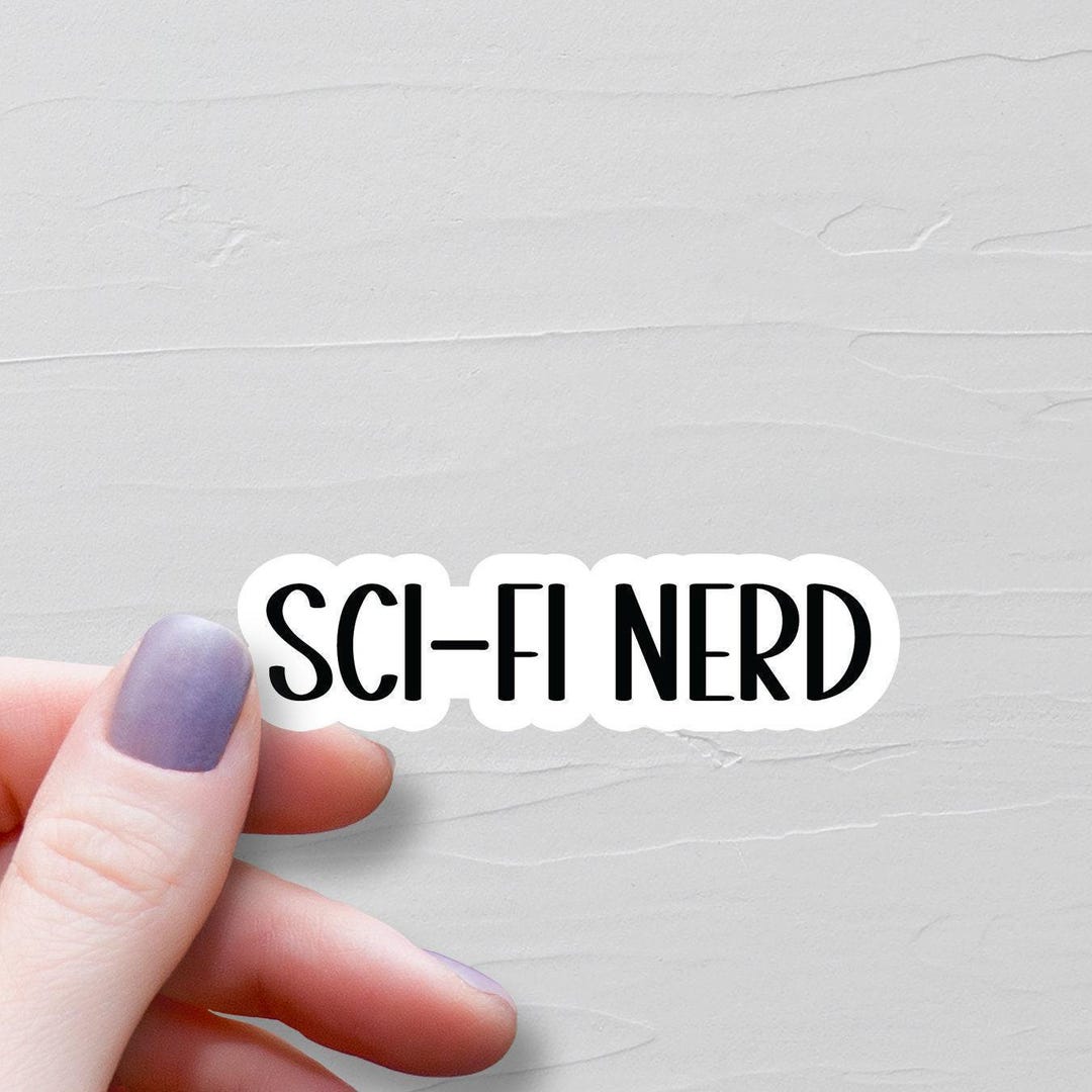 Sci-fi Nerd Sticker, Waterproof Vinyl Stickers, Laptop Water Bottle ...