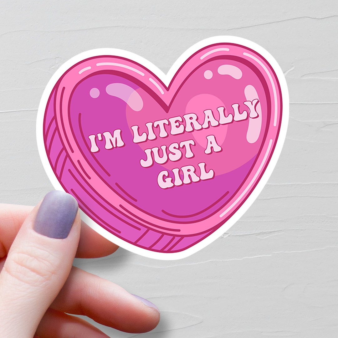 I'm Literally Just A Girl Sticker, Vinyl Stickers, Heart Coquette ...