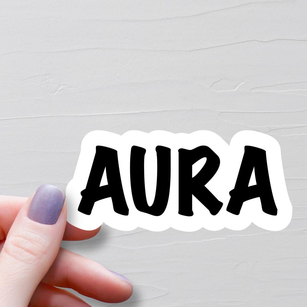 Aura Sticker, Vinyl Stickers, Gen Z Stickers, Teen Slang Stickers ...