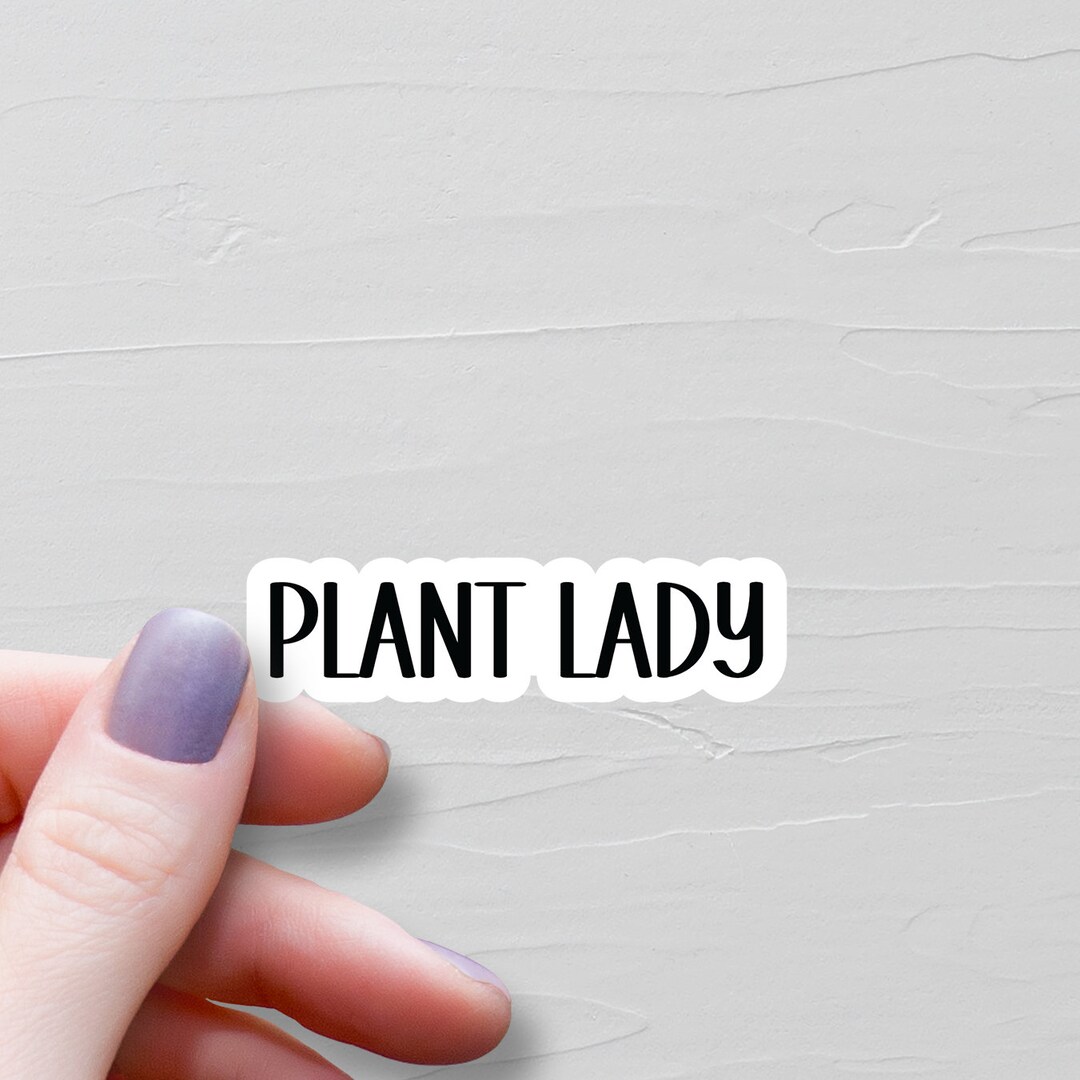 Plant Lady Sticker, Vinyl Stickers, Water Bottle Stickers, Laptop ...