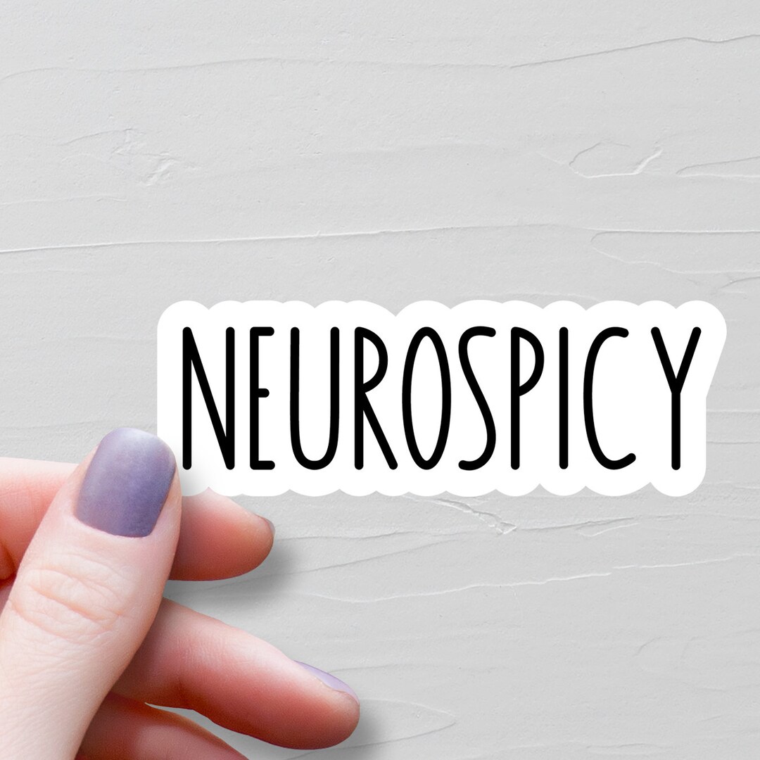 Neurospicy Sticker, Vinyl Stickers, Funny ADHD Stickers, Autism ...