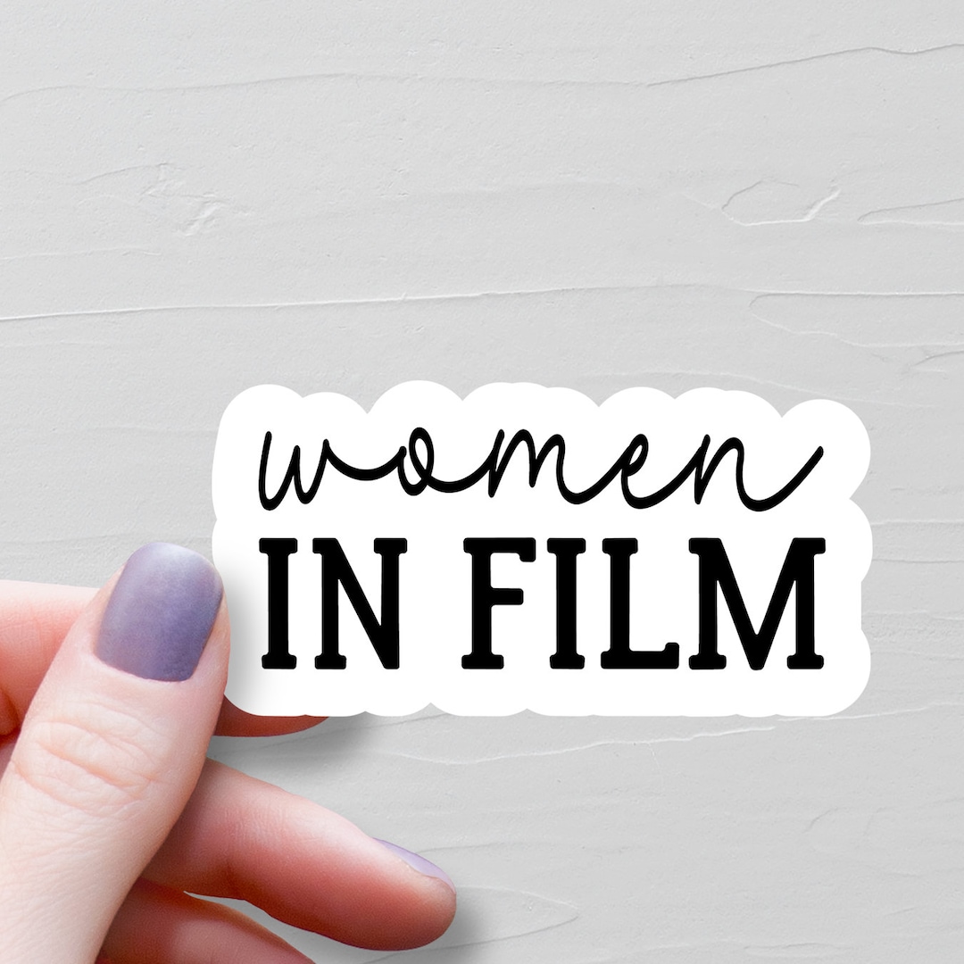 Women in Film Sticker, Vinyl Stickers, Female Director Gift, Filmmaker ...