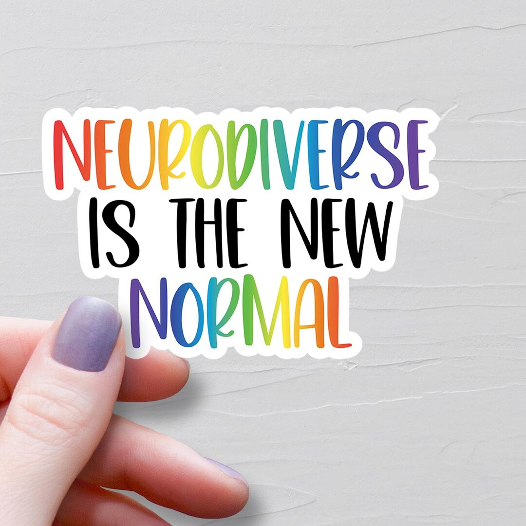 Neurodiverse is the New Normal Sticker, Vinyl Stickers, Adhd Stickers ...