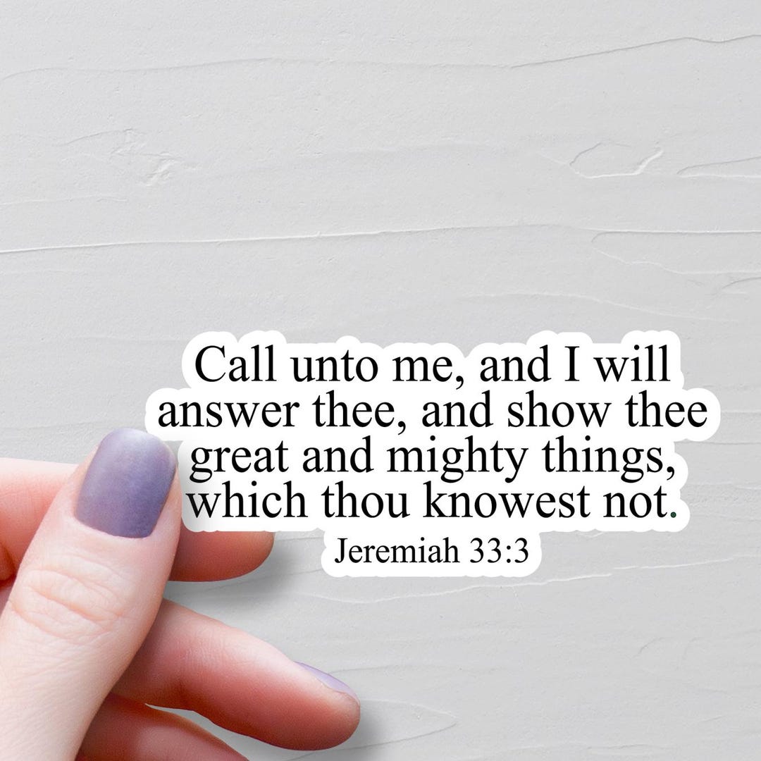 Jeremiah 33:3 Sticker, Vinyl Christian Stickers, Call Unto Me, Bible ...