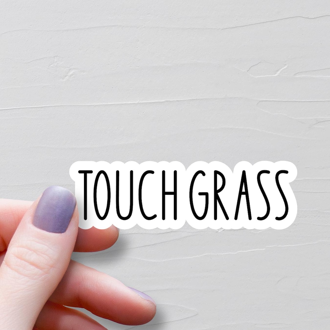 Touch Grass Sticker, Vinyl Stickers, Water Bottle Stickers, Gen Z ...