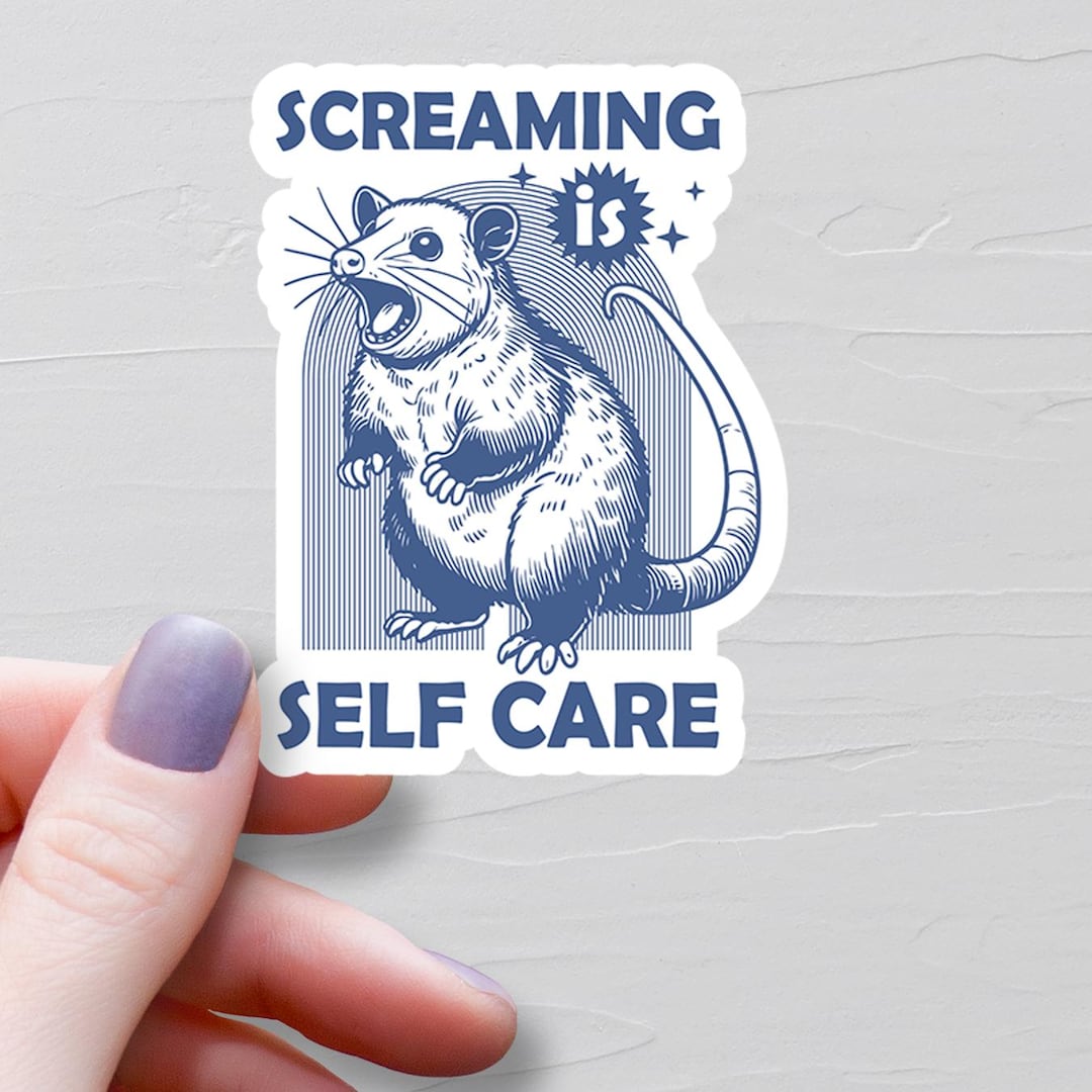 Screaming is Self Care Sticker, Sarcastic Mole Sticker, Vinyl Water ...