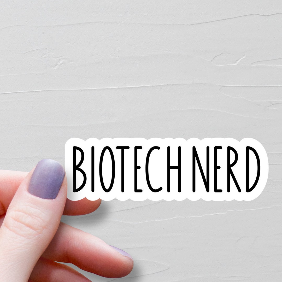 Biotech Nerd Sticker, Vinyl Stickers, Biotechnology Gift, Biotech ...