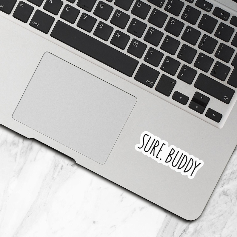 Sure Buddy Sticker, Viral Internet Meme Sticker, Funny Stickers, Vinyl ...
