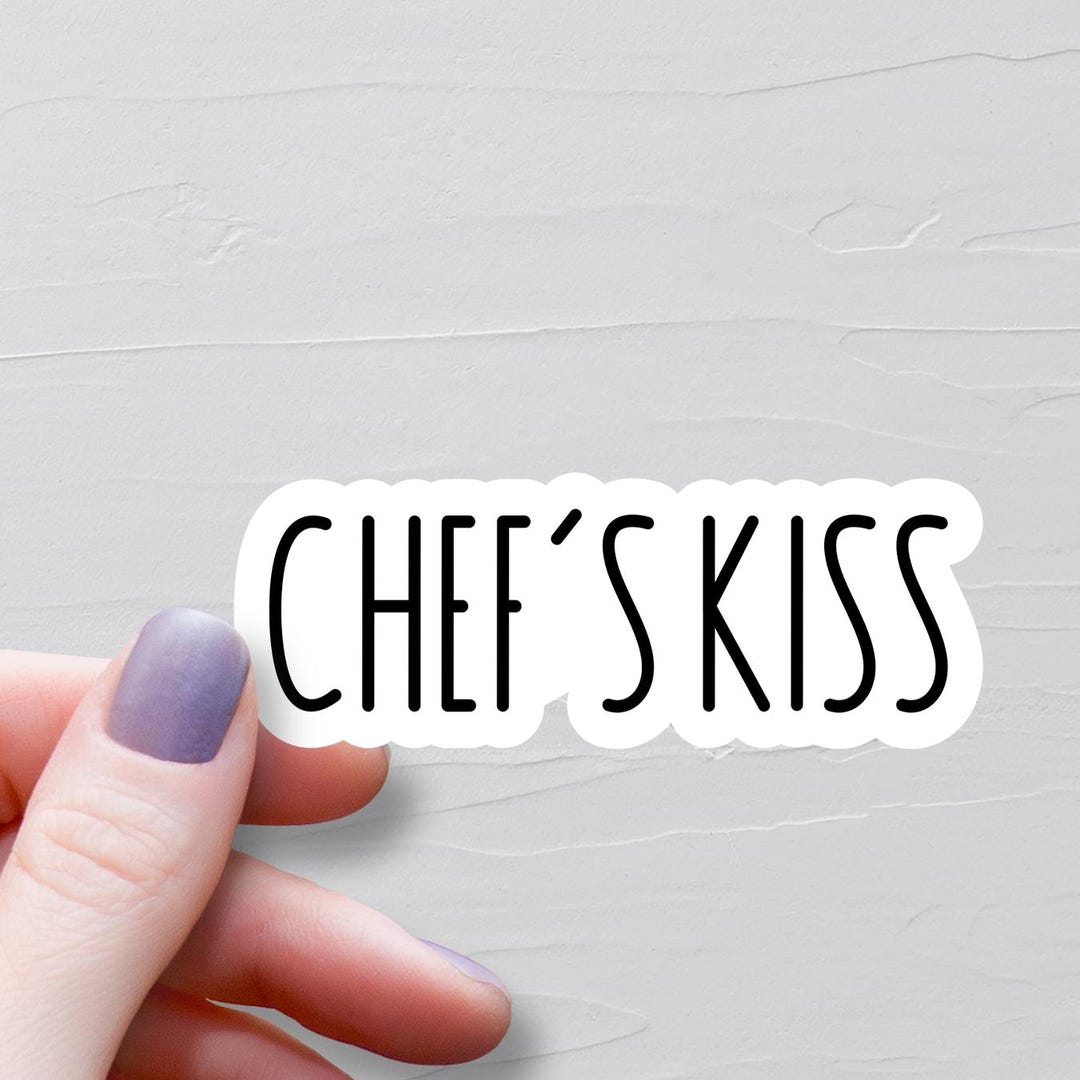 Chef's Kiss Sticker, Vinyl Stickers, Chef Gift, Water Bottle Stickers ...