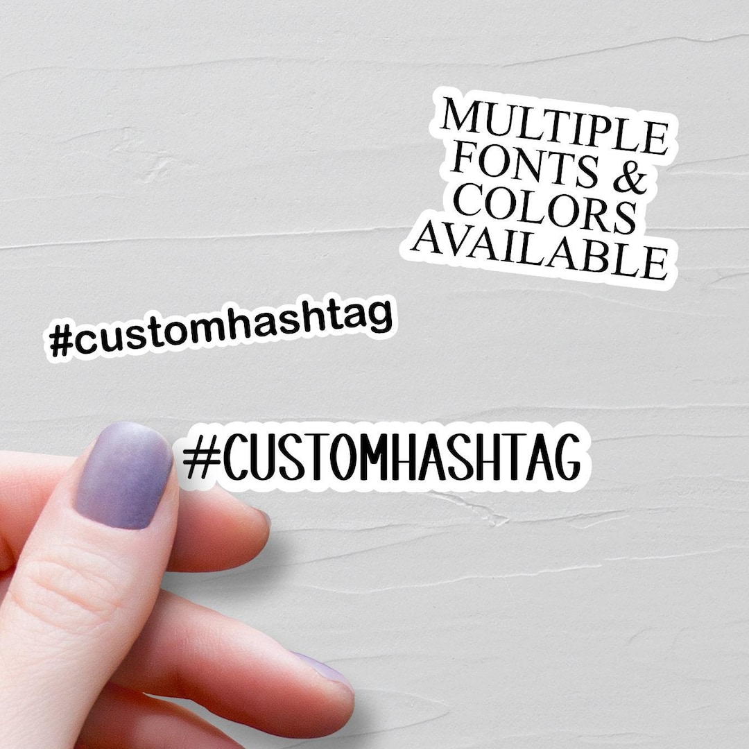Custom Hashtag Stickers, Vinyl Stickers, Custom Social Media Hashtag ...