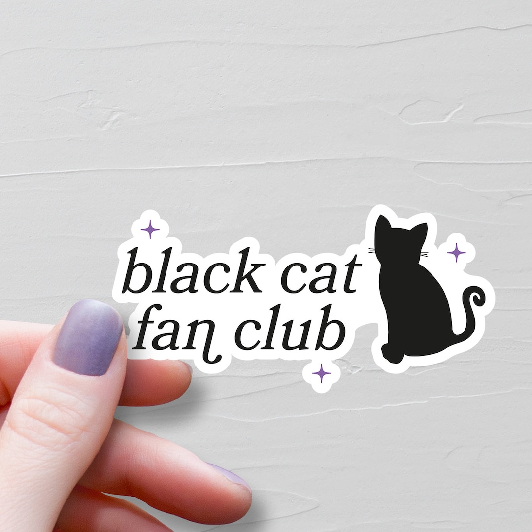 Black Cat Fan Club Sticker, Vinyl Black Cat Stickers, Cat Lover Gift ...