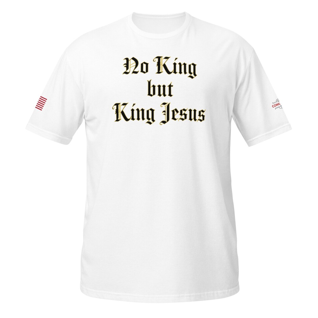 No King but King Jesus T-shirt - Etsy