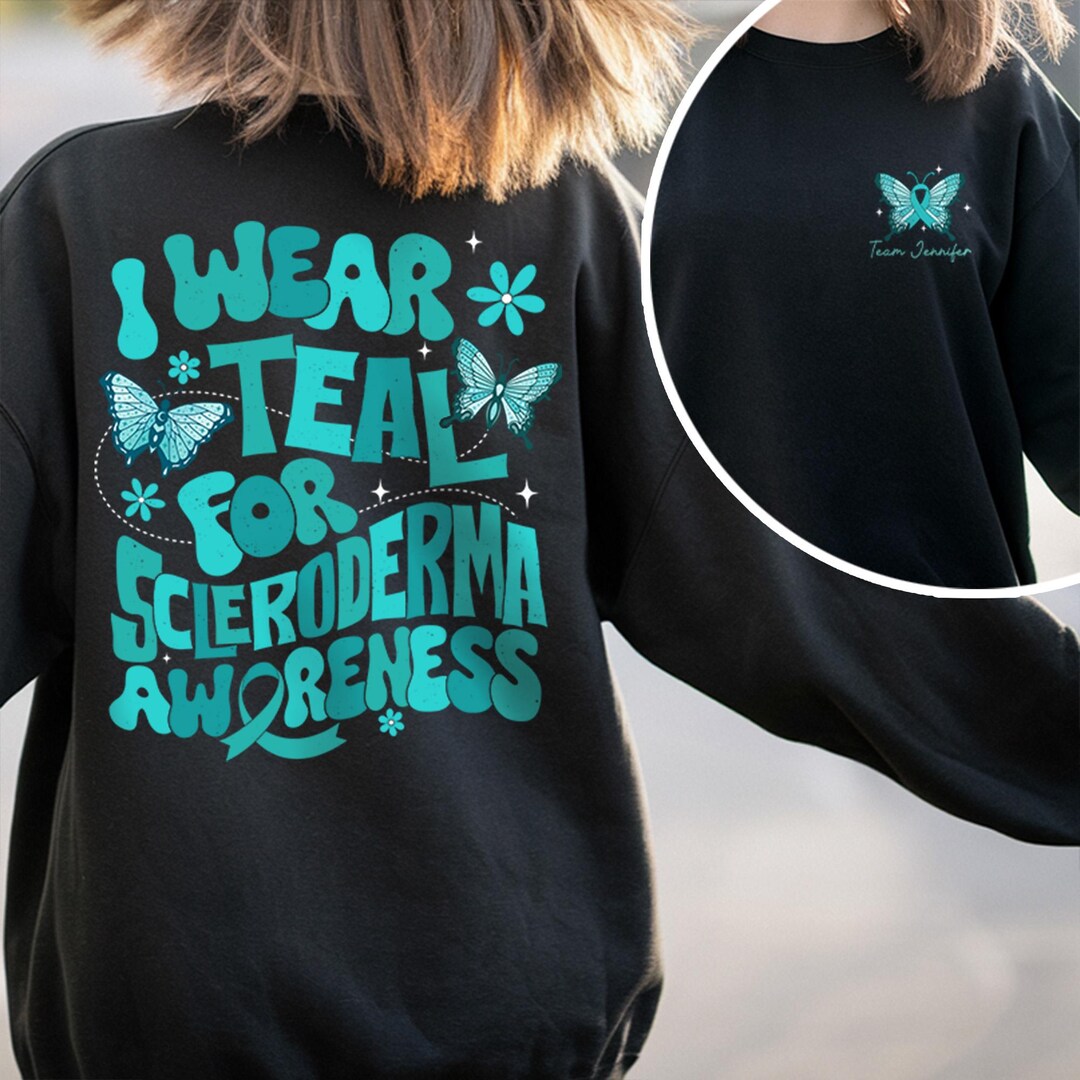 Custom Scleroderma Awareness Shirt, I Wear Teal for Scleroderma ...