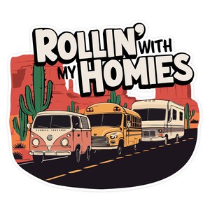 Rollin' With My Homies Sticker - 3.5" Vanlife RV Caravan Vinyl Stickers ...