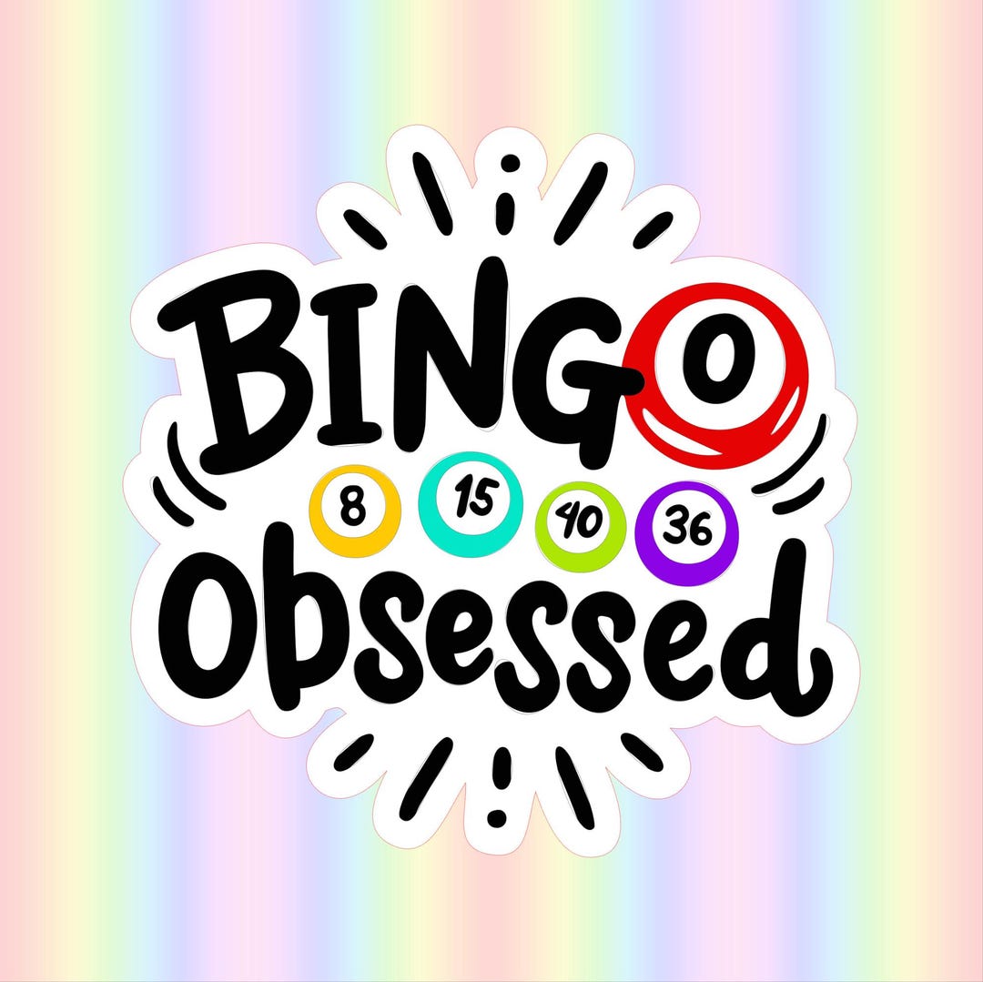 Bingo Obsessed Sticker: 3" Laminated Vinyl Decal - Etsy