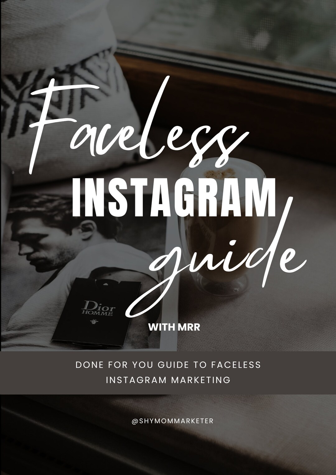 Faceless Instagram Guide: Done for You Guide to Faceless Instagram ...
