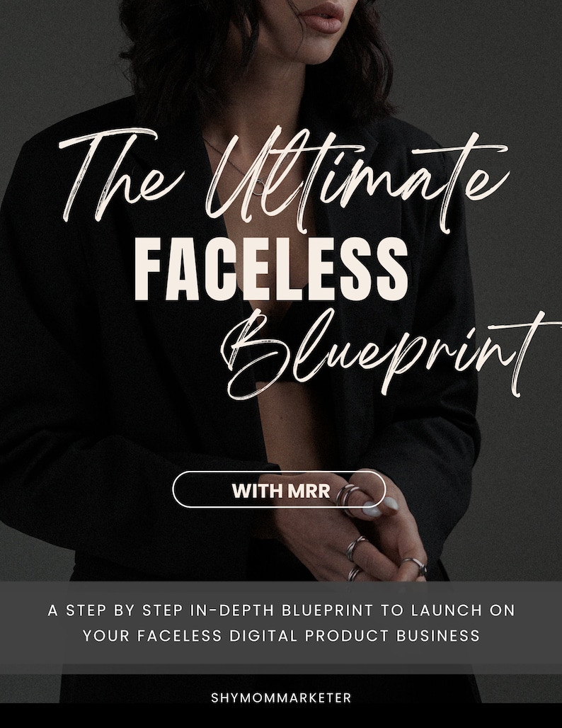 The Ultimate Faceless Blueprint Make Passive Income Selling Digital