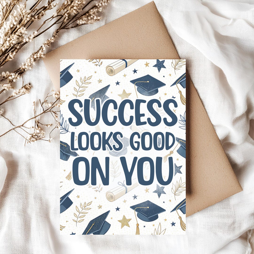 Success Looks Good on You Graduation Card, Funny Graduation Card, High ...