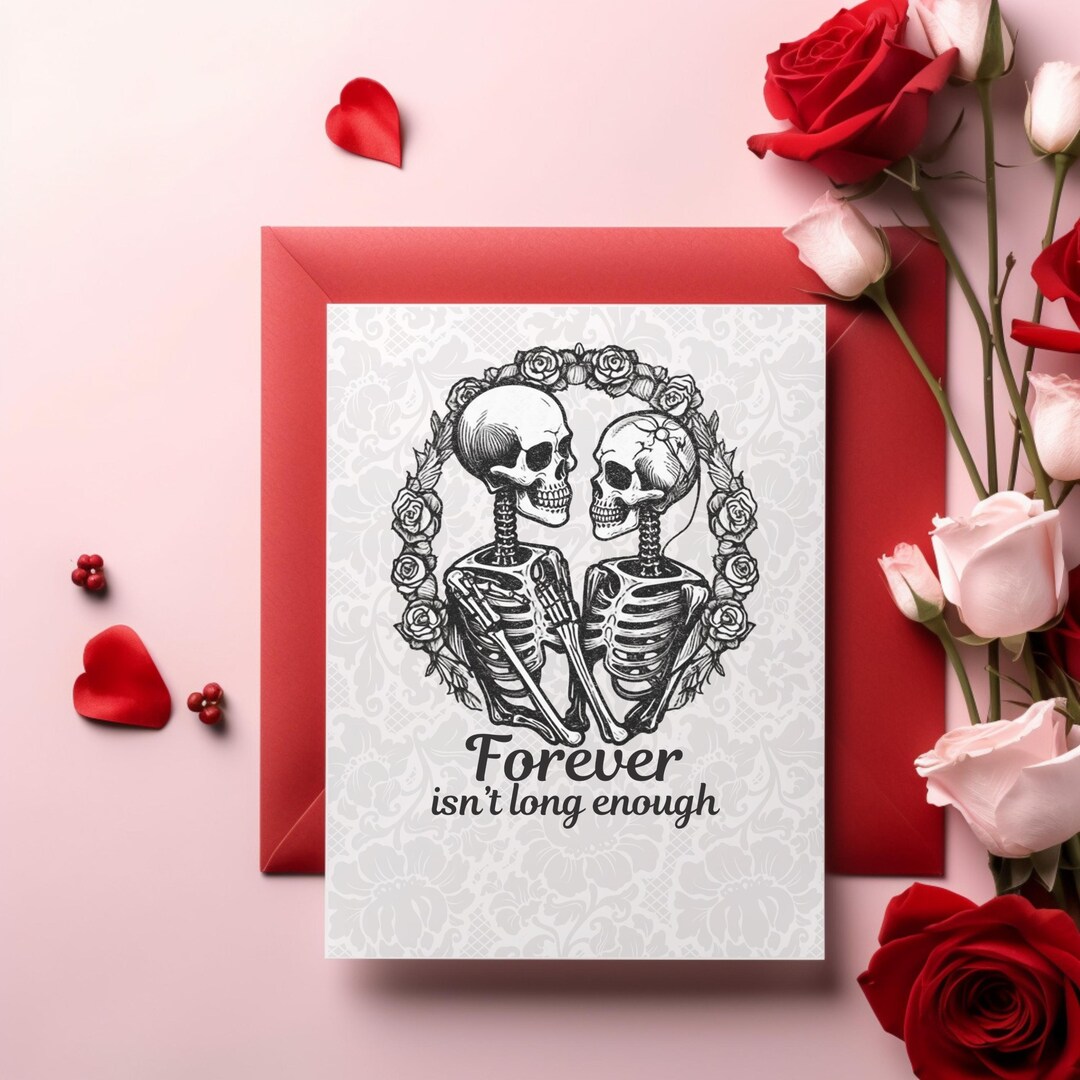 Forever Isn't Long Enough ,skeleton Gothic Anniversary Card, Romantic ...