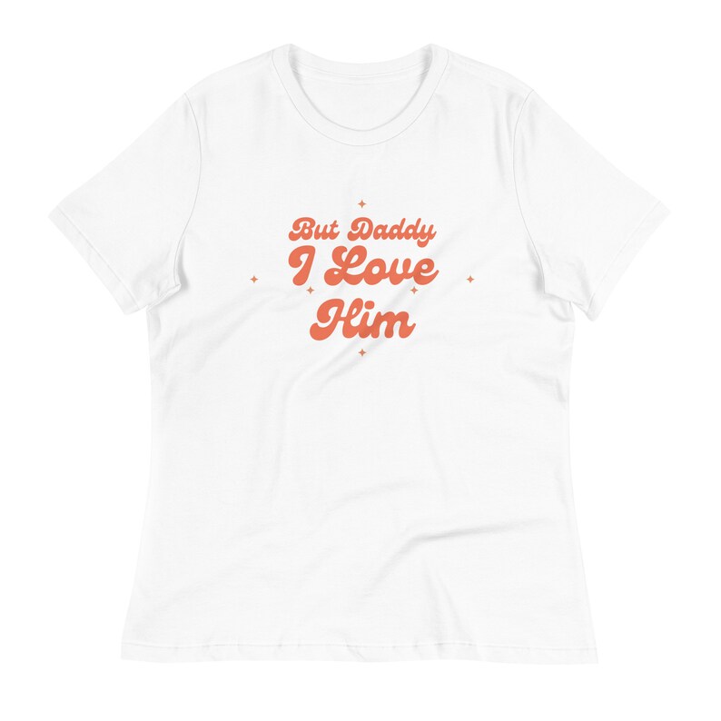 But Daddy I Love Him T Shirt Etsy