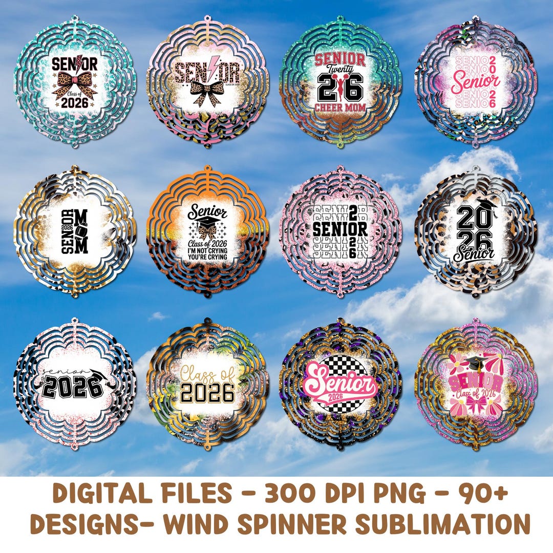90+ Senior 2026 Wind Spinner Sublimation PNG Bundle | Graduation Class ...