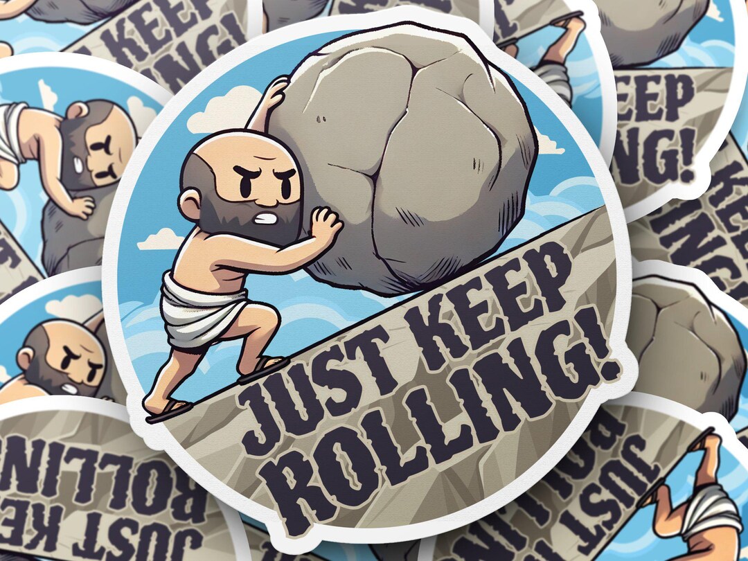 Cute Sisyphus Sticker Pushing Boulder Just Keep Rolling Motivational ...