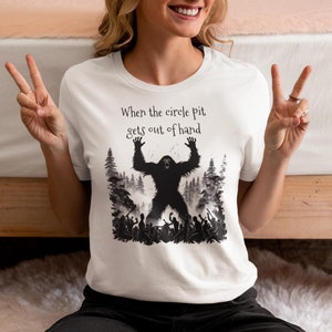 When the Circle Pit Gets Out of Hand Shirt, Bigfoot Mosh Pit Shirt, Sasquatch Shirt, Sasquatch ...