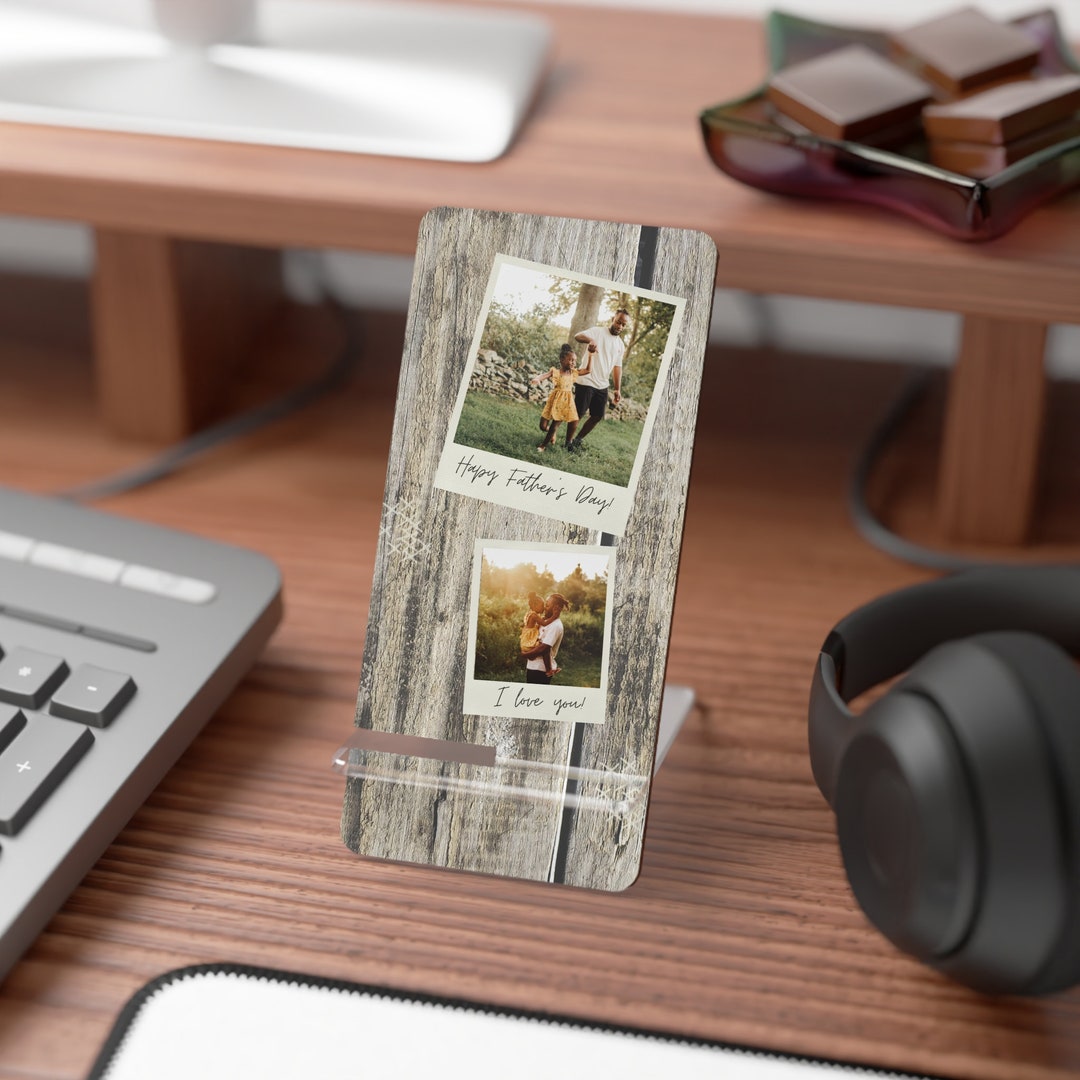 Father's Day Mobile Display Stand for Smartphones With Custom Photo ...