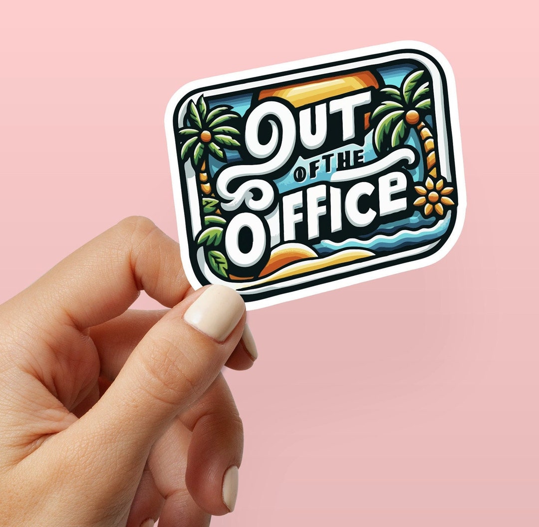 Out of the Office Sticker, Out of Office, Out of the Office Sign, Out ...