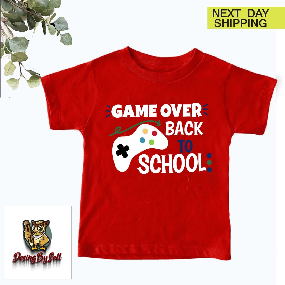 Game Over Back to School Shirt, Kids Back to School Shirt, Boys School ...