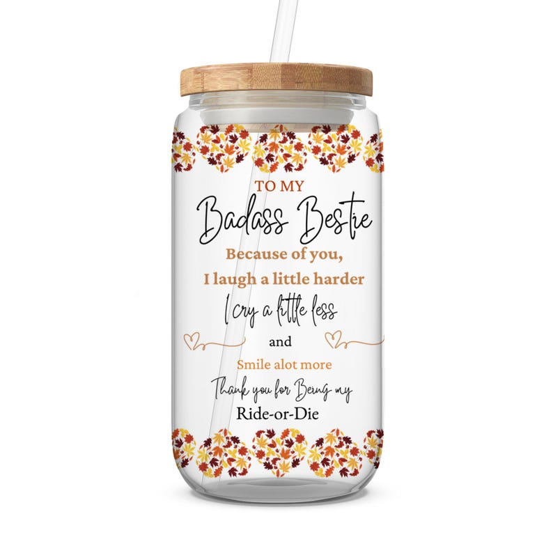 Personalize You, My Badass Bestie Can Glass, Best Friend Birthday Gift ...