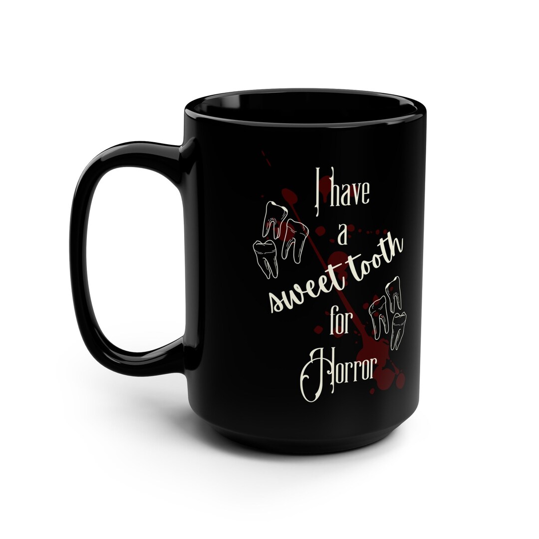 Horror, Gore, Sweet Tooth, Dark Humor, Goth, Alternative, Mug, - Etsy
