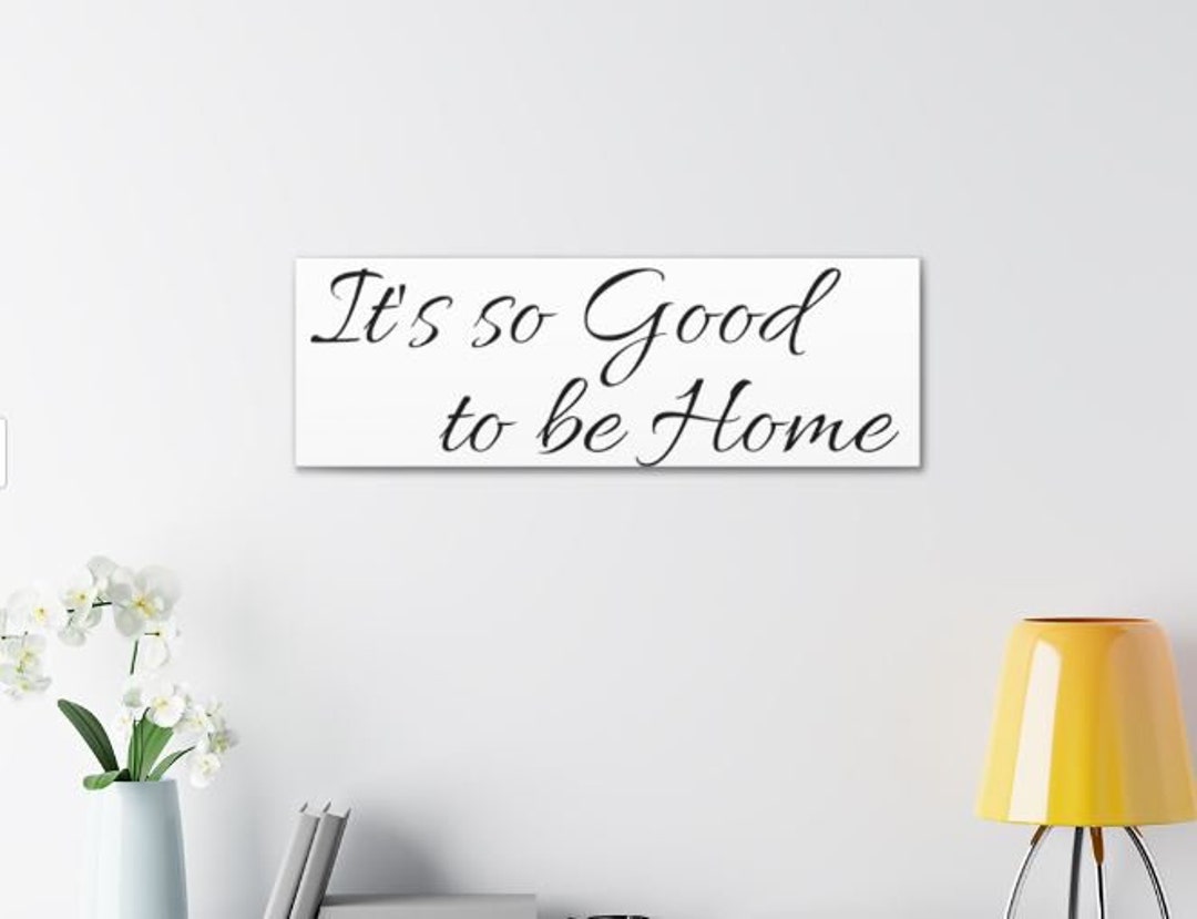 Its so Good to Be Home - Etsy