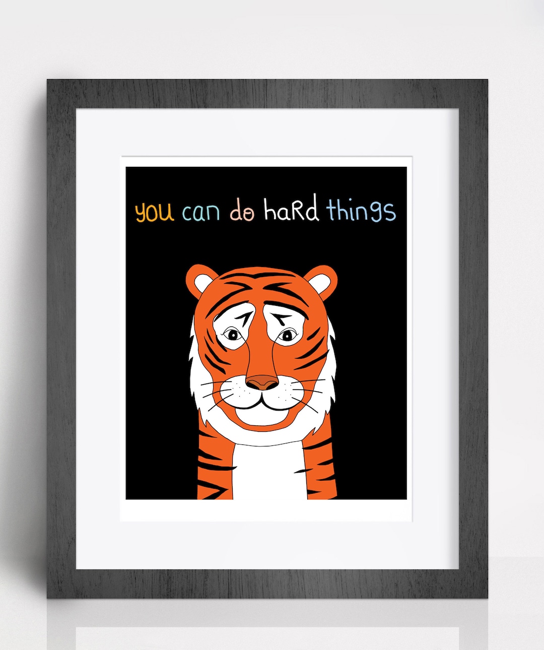 You Can Do Hard Things Print, Tiger Print, Fine Art Print by Kate ...