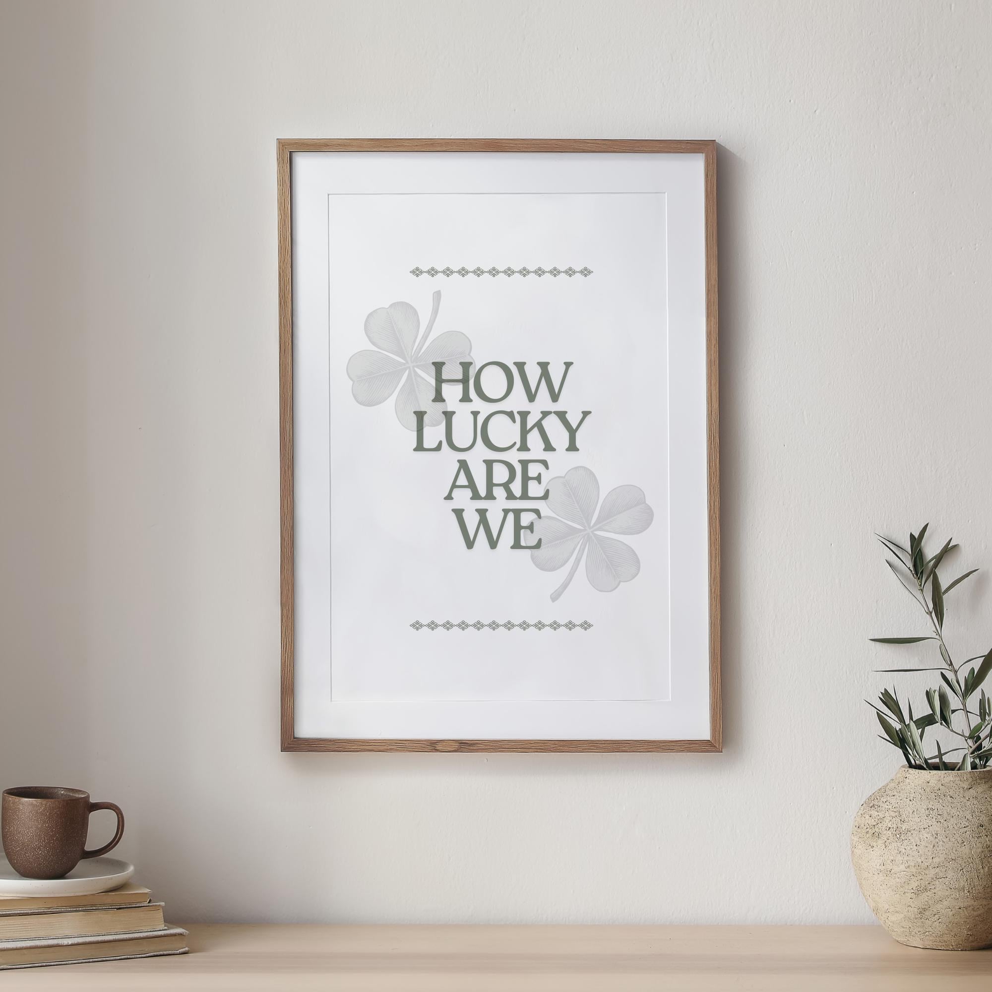 How Lucky Are We Wall Art Printable Download, Sage Green Lucky Are We ...