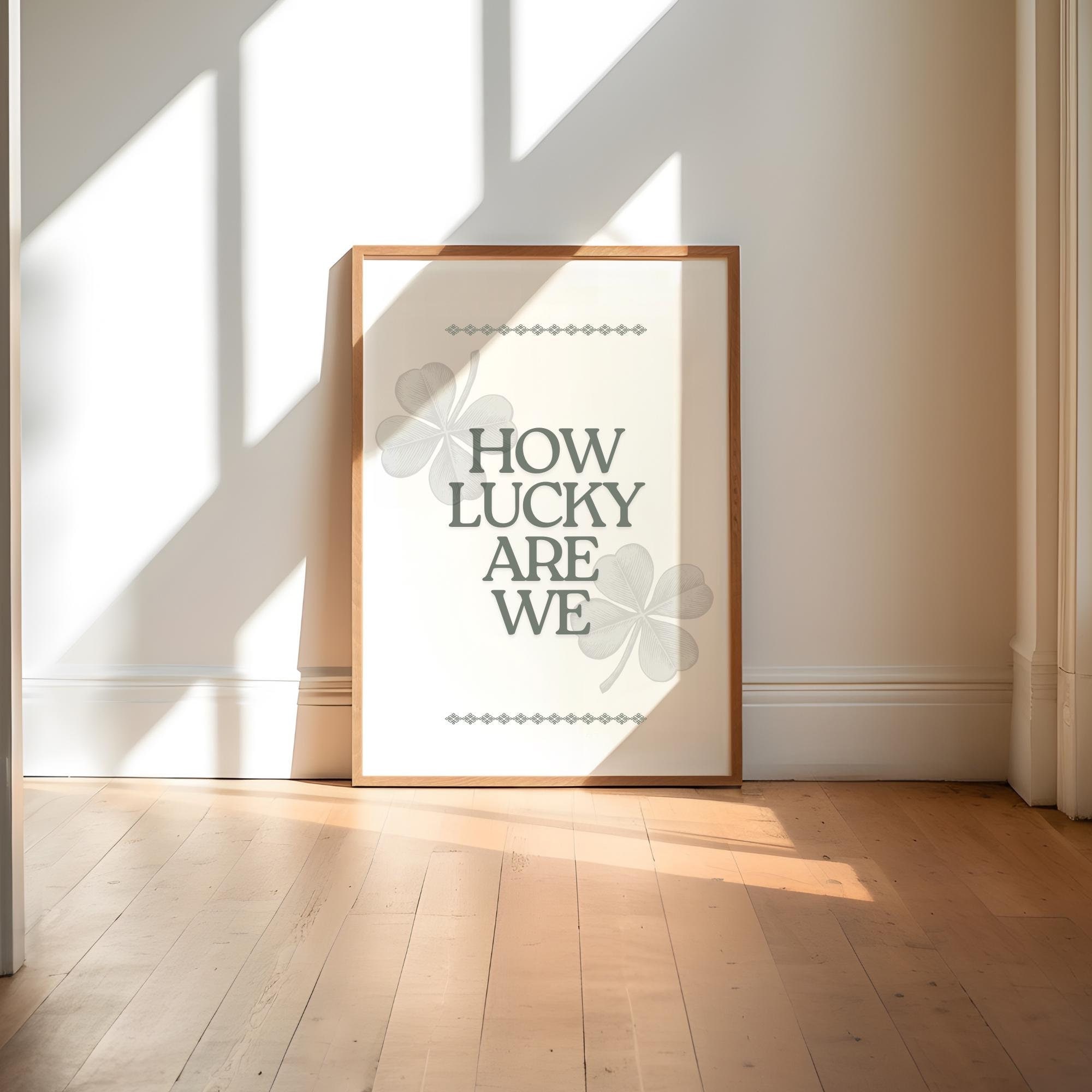 How Lucky Are We Wall Art Printable Download, Sage Green Lucky Are We ...