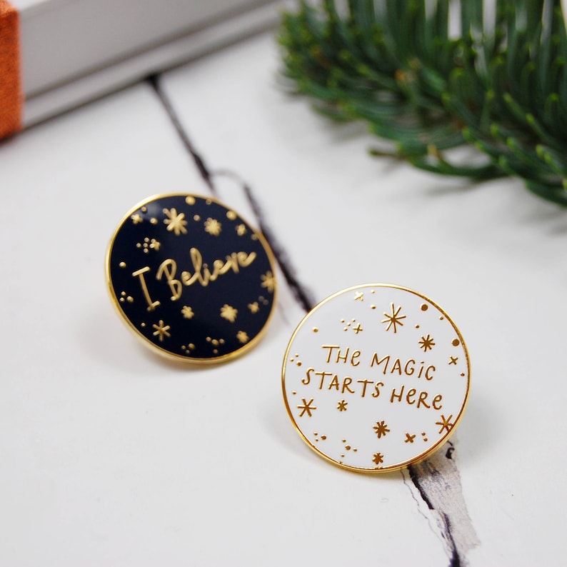 Pair of Pins, I Believe Enamel Pin and the Magic Starts Here Pin Badge ...