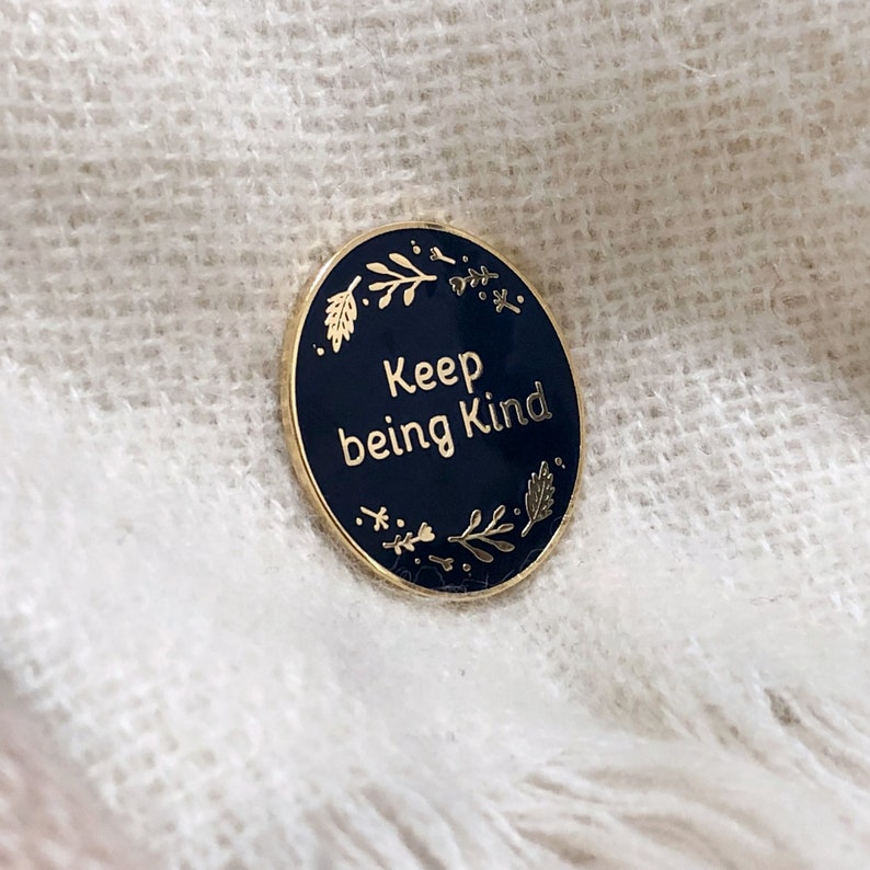 Keep Being Kind Enamel Lapel Pin Badge, Just Because Gift - Etsy