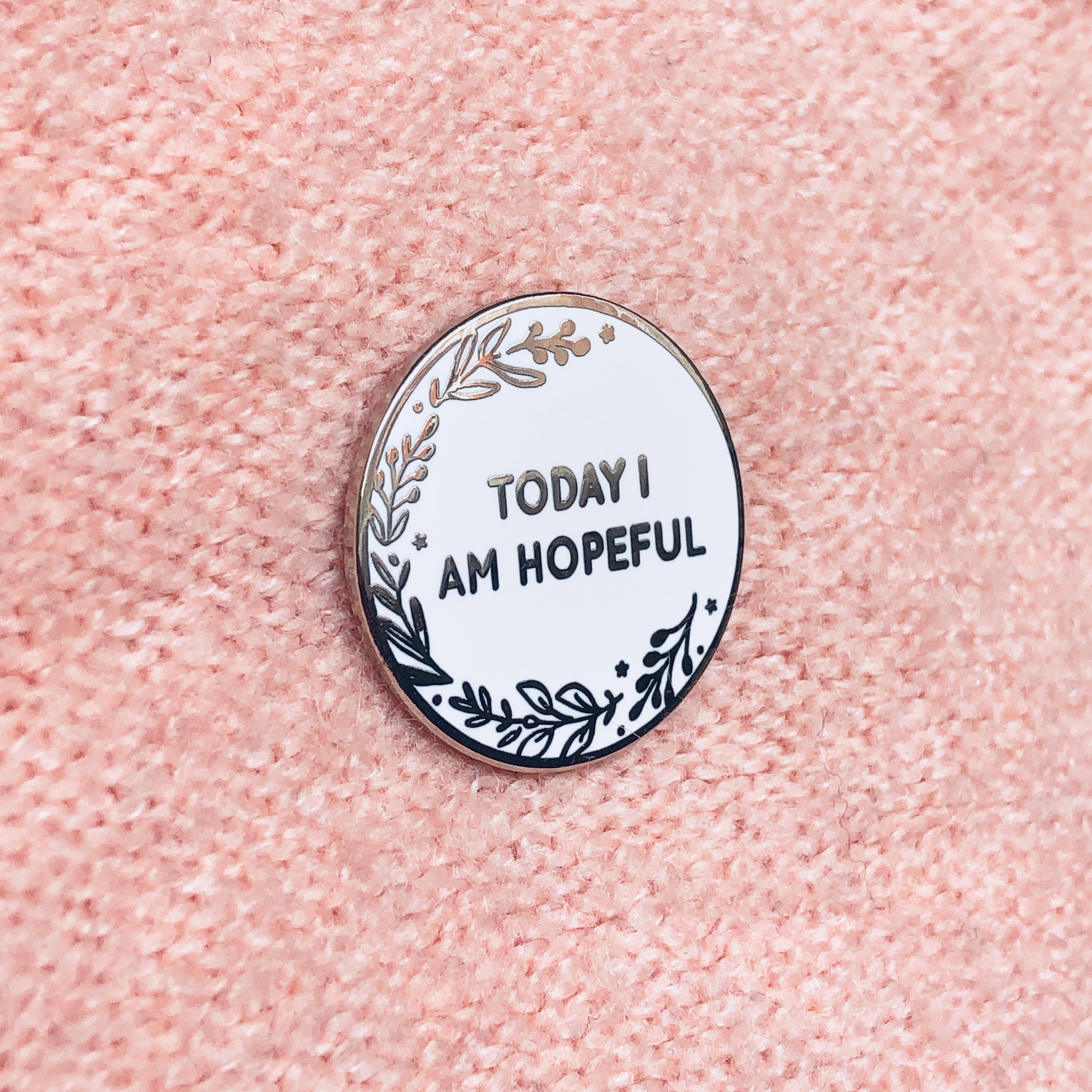 Today I Am Hopeful Enamel Lapel Pin Badge | Etsy