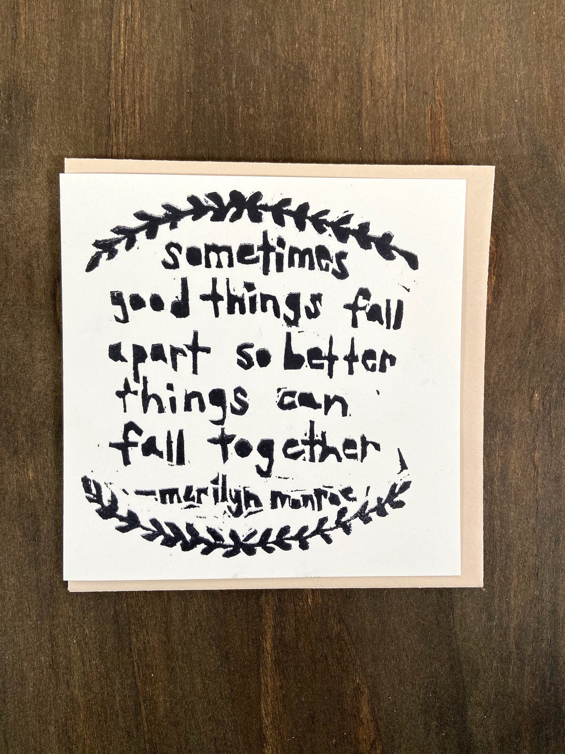 Sometimes Good Things Fall Apart so Better Things Can Fall Together ...